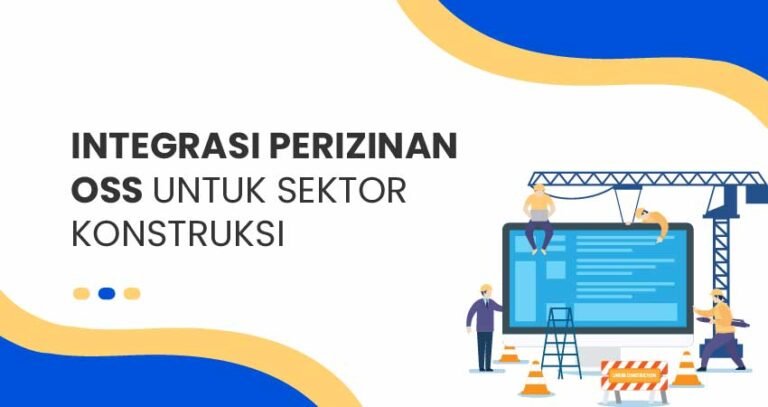 Integrasi Perizinan OSS untuk Sektor Konstruksi - Globalindo Karya Indonesia